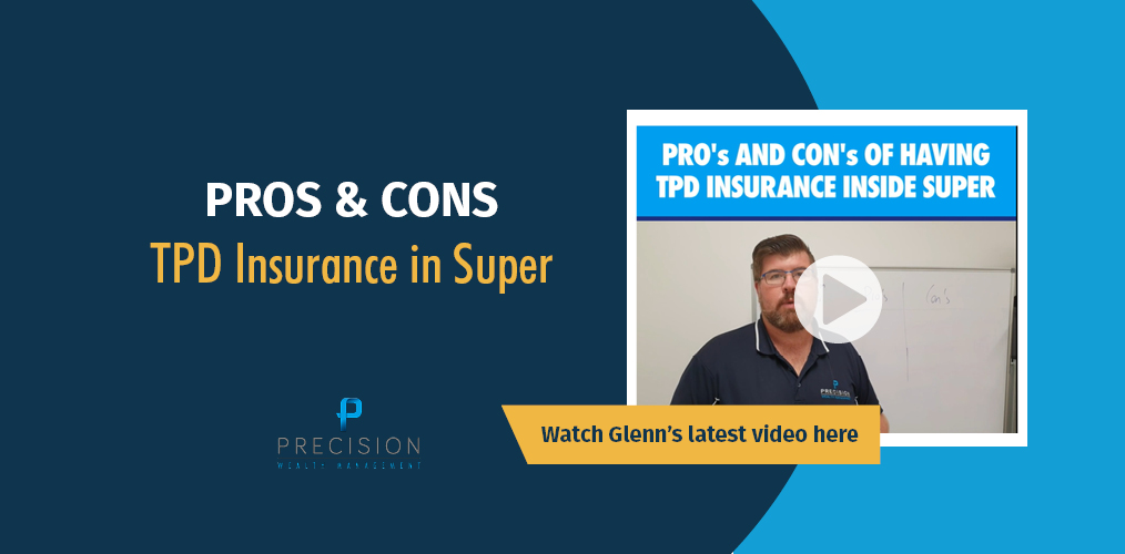 TPD Insurance in Super: Pros and Cons Explained - Precision Wealth Management